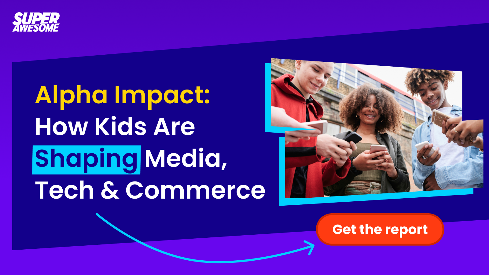 Alpha Impact: Understanding the Atomisation of Gen Alpha’s Attention - SuperAwesome